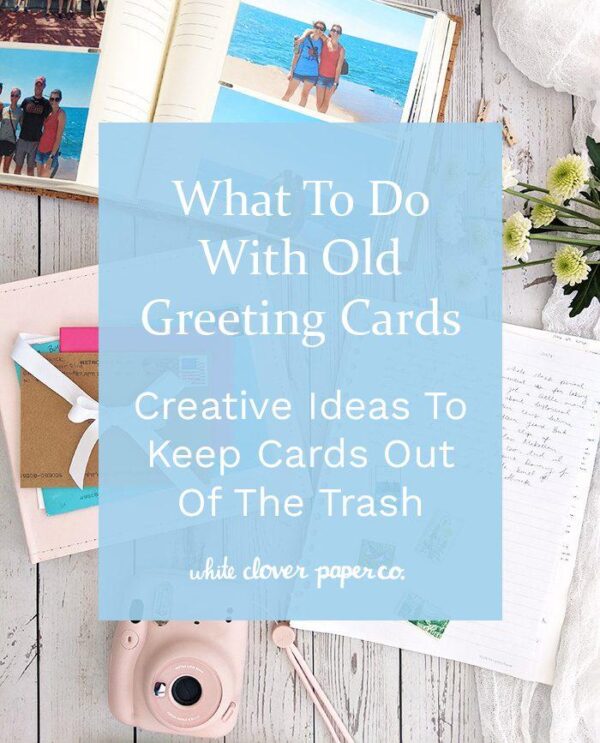 What To Do With Old Cards: Ideas To Keep Cards Out Of The Trash - White ...
